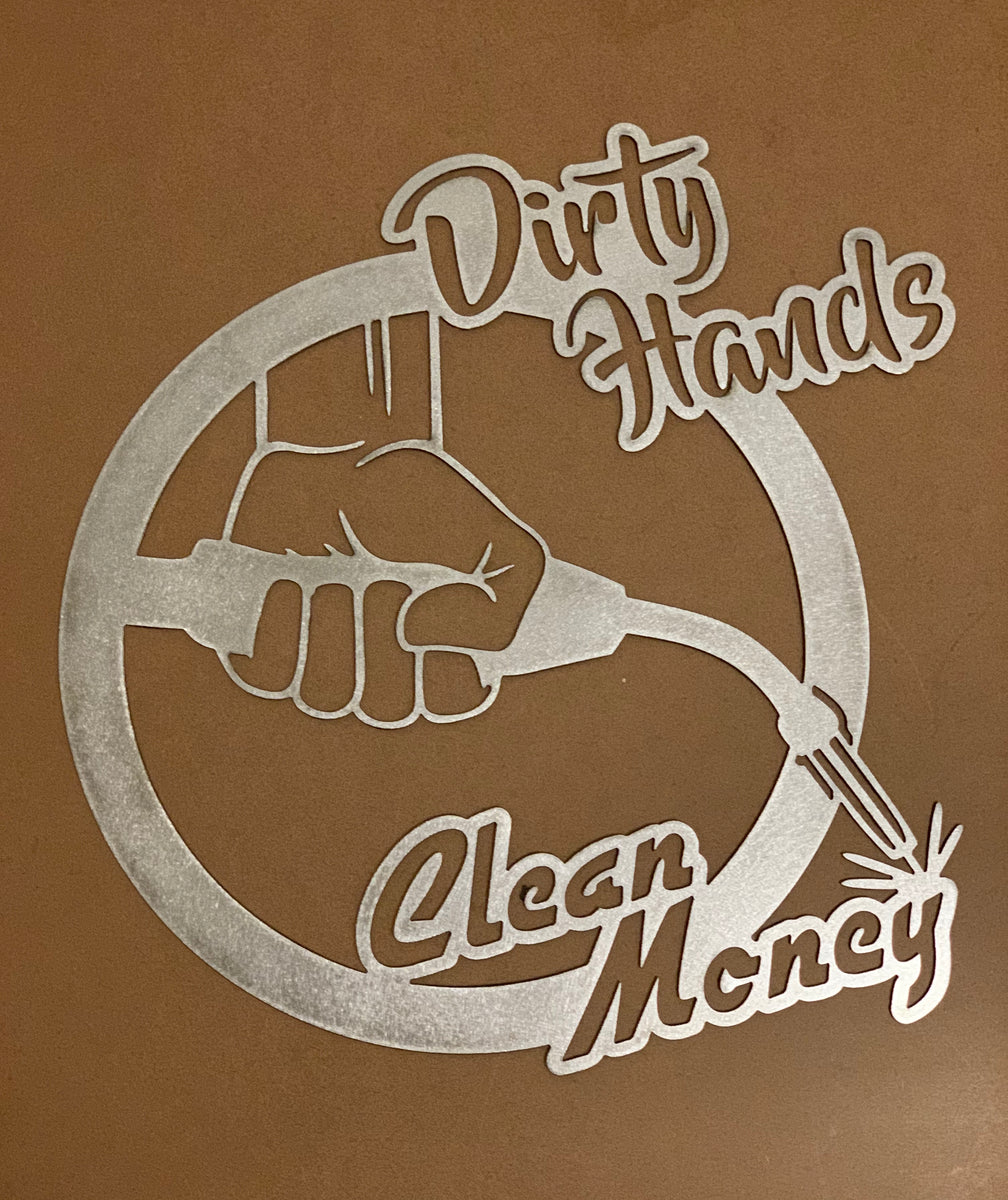 Dirty Hands Clean Money – BOLD DESIGNS LRCNC